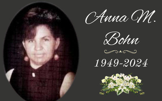 Anna Marie Bohn: April 12, 1949 - Dec. 30, 2024 - Holy Spirit Parish - PA
